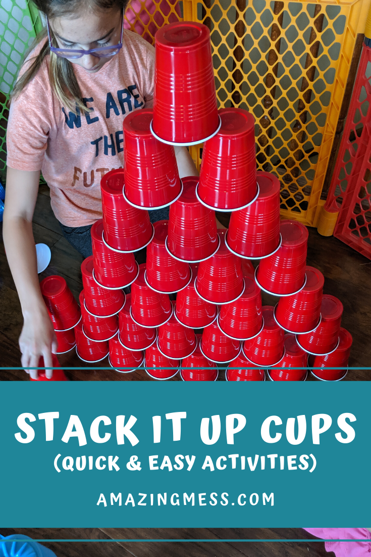 Quick & Easy Activities for Kids: Stack It Up Cups - Amazing Mess